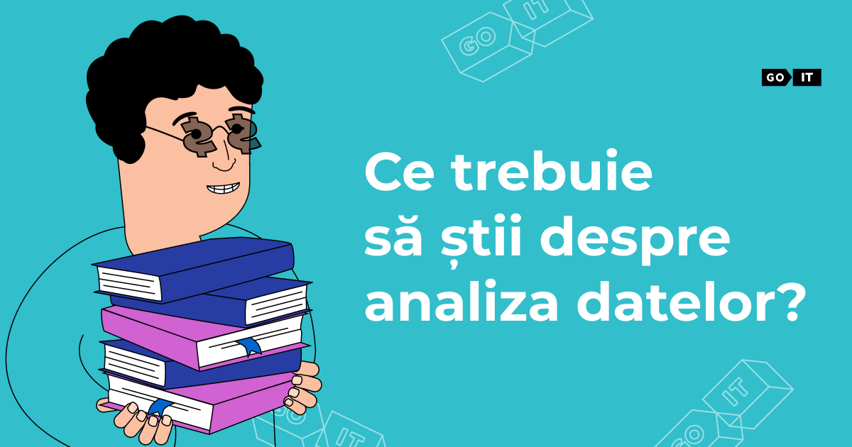 Analiza Datelor pentru Începători: De unde să începi – GoIT Global